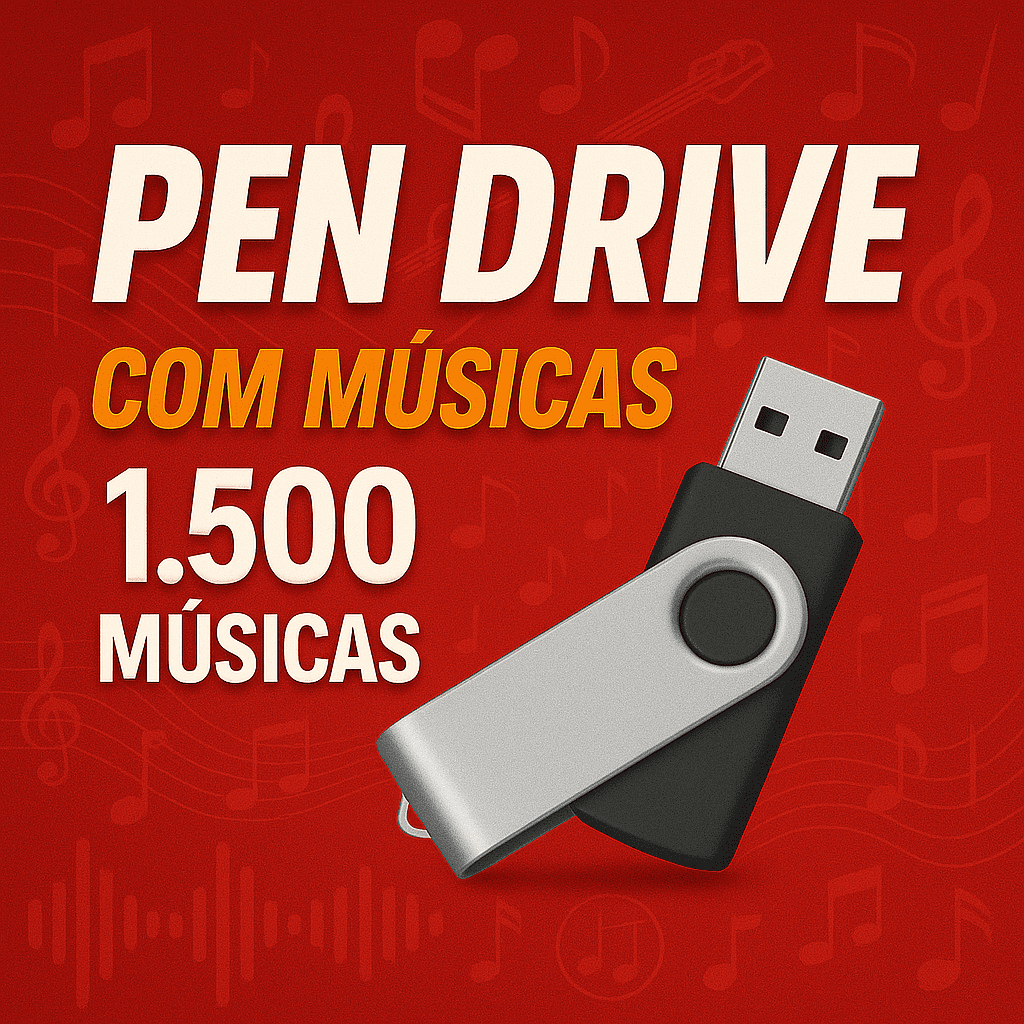 Pen Drive com 1.500 Músicas - PROMOÇÃO 25% OFF 😱 - v2 Produtos